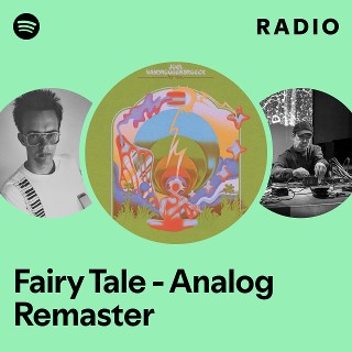 Fairy Tale - Analog Remaster Radio | Spotify Playlist