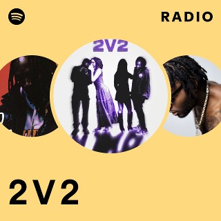 2 V 2 Radio - playlist by Spotify | Spotify