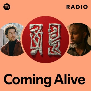 Coming Alive Radio - playlist by Spotify | Spotify