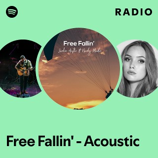 Free Fallin' - Acoustic Radio - playlist by Spotify | Spotify