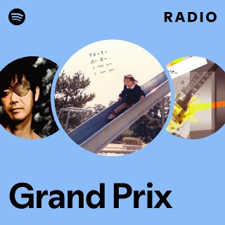Grand Prix Radio | Spotify Playlist