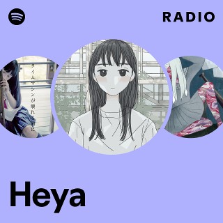 Heya Radio | Spotify Playlist