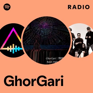 GhorGari Radio | Spotify Playlist