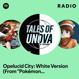 Opelucid City: White Version (From "Pokémon Black & White") Radio ...