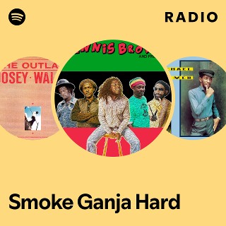 Smoke Ganja Hard Radio | Spotify Playlist
