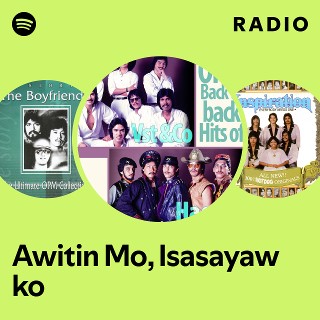 Awitin Mo, Isasayaw ko Radio | Spotify Playlist