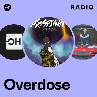 Overdose Radio - playlist by Spotify | Spotify