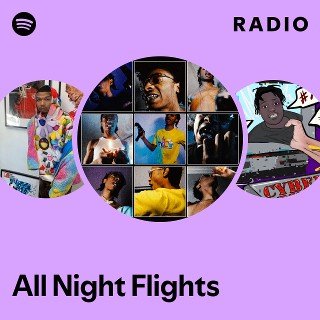 All Night Flights Radio - playlist by Spotify | Spotify