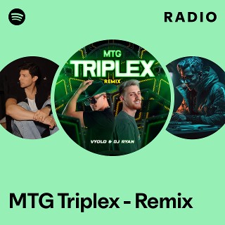 MTG Triplex - Remix Radio - playlist by Spotify | Spotify