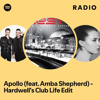 Apollo (feat. Amba Shepherd) - Hardwell's Club Life Edit Radio ...