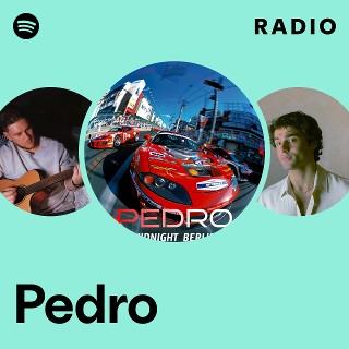 Pedro Radio - playlist by Spotify | Spotify