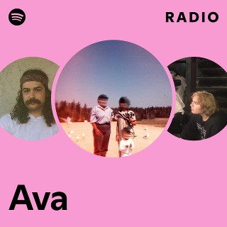 Ava Radio | Spotify Playlist