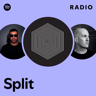 Split Radio - playlist by Spotify | Spotify