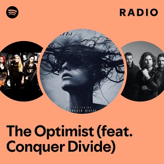 The Optimist (feat. Conquer Divide) Radio | Spotify Playlist