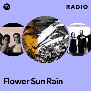 Flower Sun Rain Radio | Spotify Playlist
