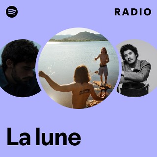 La lune Radio | Spotify Playlist