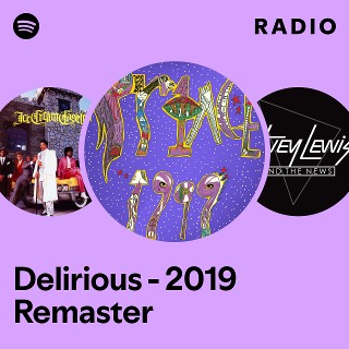 Delirious 2019 Remaster Radio Spotify Playlist