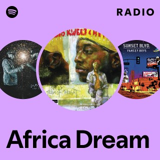 Africa Dream Radio | Spotify Playlist