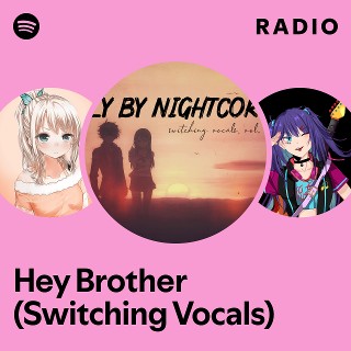 Hey Brother (Switching Vocals) Radio - playlist by Spotify | Spotify