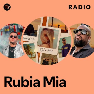 Rubia Mia Radio | Spotify Playlist