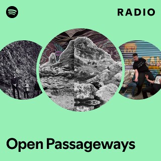 Open Passageways Radio - playlist by Spotify | Spotify