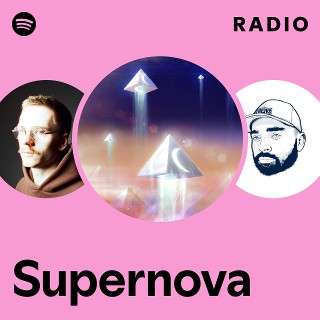 Supernova Radio - playlist by Spotify | Spotify