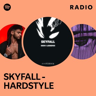 SKYFALL - HARDSTYLE Radio | Spotify Playlist