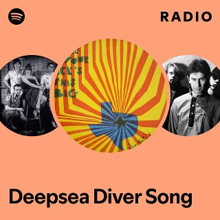 Deepsea Diver Song Radio - playlist by Spotify | Spotify