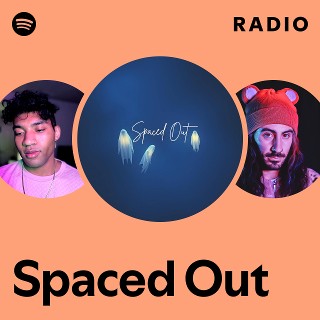 Spaced Out Radio | Spotify Playlist
