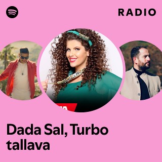 Dada Sal, Turbo tallava Radio - playlist by Spotify | Spotify