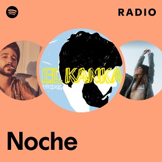 Noche Radio | Spotify Playlist