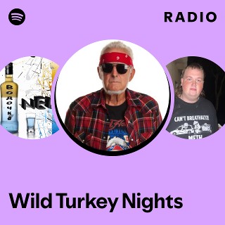 Wild Turkey Nights Radio | Spotify Playlist