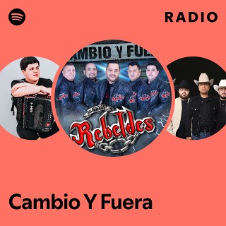 Cambio Y Fuera Radio | Spotify Playlist