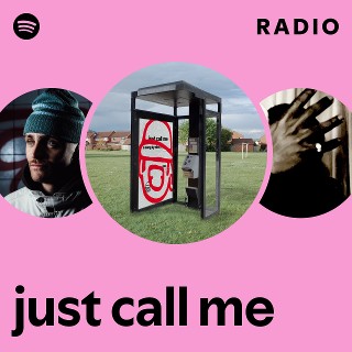 just call me Radio - playlist by Spotify | Spotify