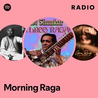 Morning Raga Radio | Spotify Playlist