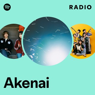 Akenai Radio | Spotify Playlist