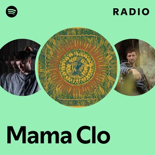 Mama Clo Radio | Spotify Playlist