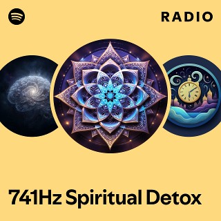 741Hz Spiritual Detox Radio | Spotify Playlist