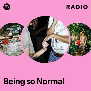 Being so Normal Radio | Spotify Playlist