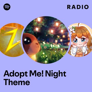 Adopt Me! Night Theme Radio - playlist by Spotify | Spotify