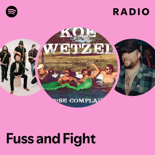 Fuss and Fight Radio - playlist by Spotify | Spotify