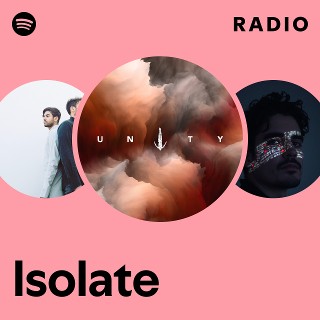 Isolate Radio | Spotify Playlist