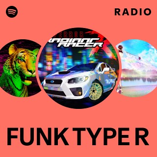 FUNK TYPE R Radio - playlist by Spotify | Spotify