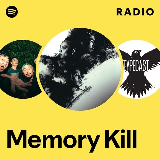 Memory Kill Radio | Spotify Playlist