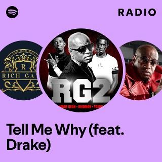 Tell Me Why (feat. Drake) Radio - playlist by Spotify | Spotify