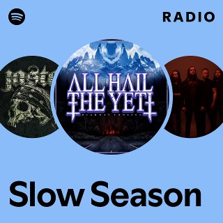 Slow Season Radio | Spotify Playlist
