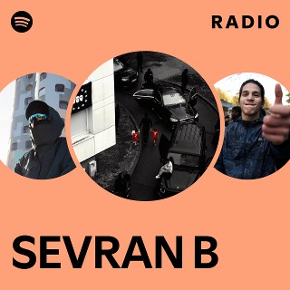 SEVRAN B Radio | Spotify Playlist