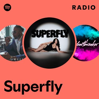Superfly Radio - playlist by Spotify | Spotify