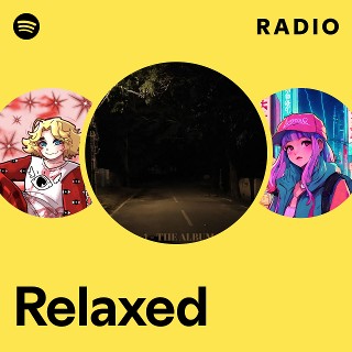 Relaxed Radio | Spotify Playlist
