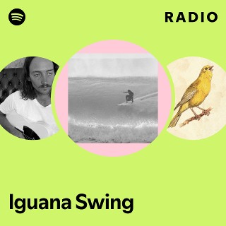Iguana Swing Radio | Spotify Playlist